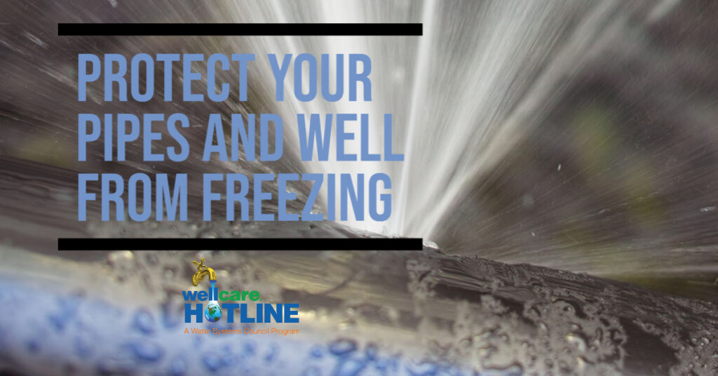 Protect Your Well & Pipes From Freezing - Water Well Care Hotline